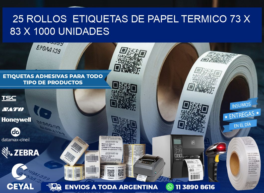 25 ROLLOS ETIQUETAS DE PAPEL TERMICO 73 x 83 X 1000 UNIDADES ...